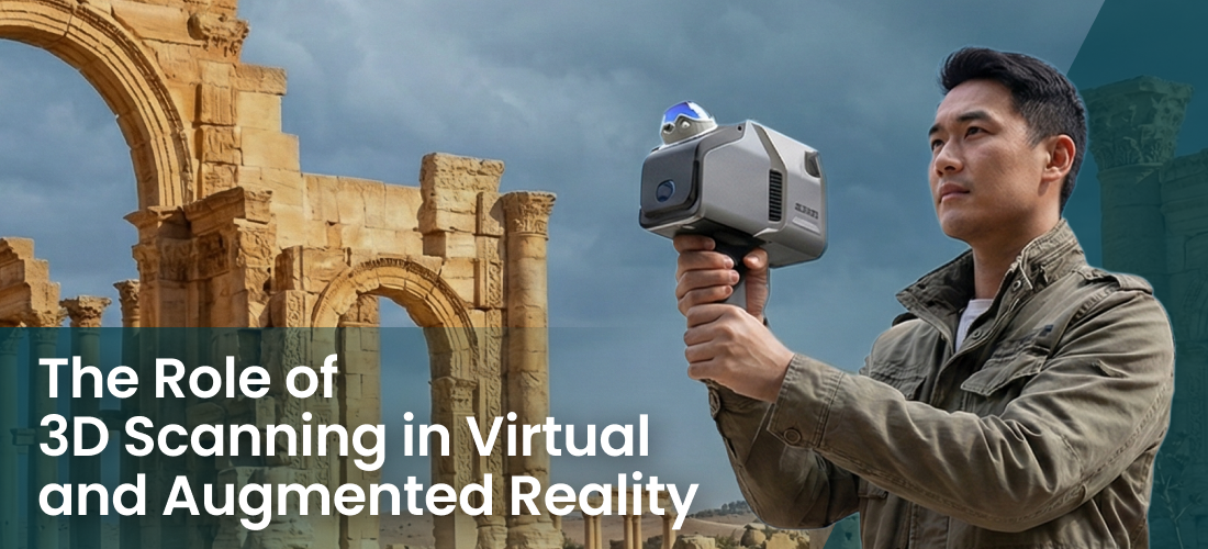 The Role of 3D Scanning in Virtual & Augmented Reality – 3D Wonders